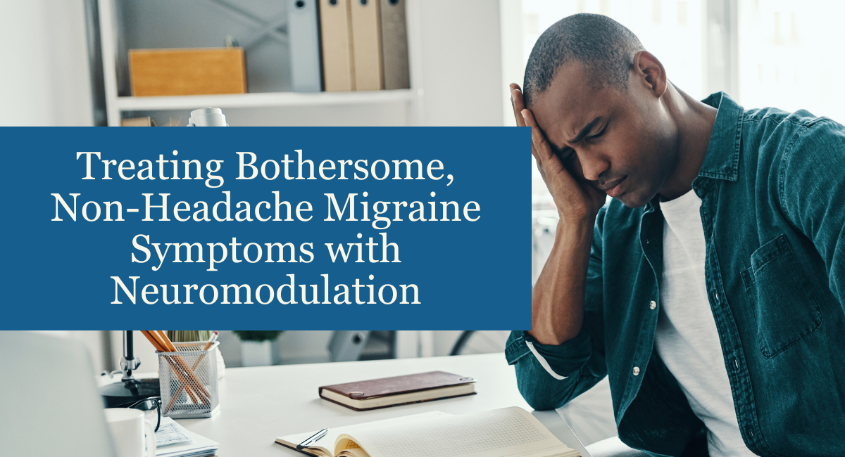 Treating Bothersome, Non-Headache Migraine Symptoms with ...